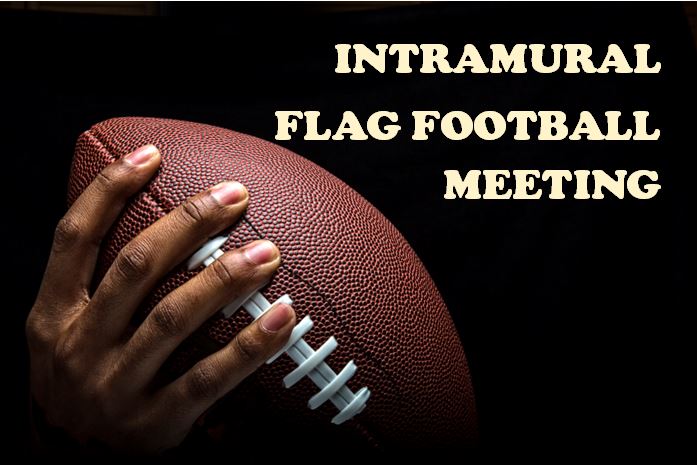 MCCS INTRAMURAL FLAG FOOTBALL LEAGUE MEETING