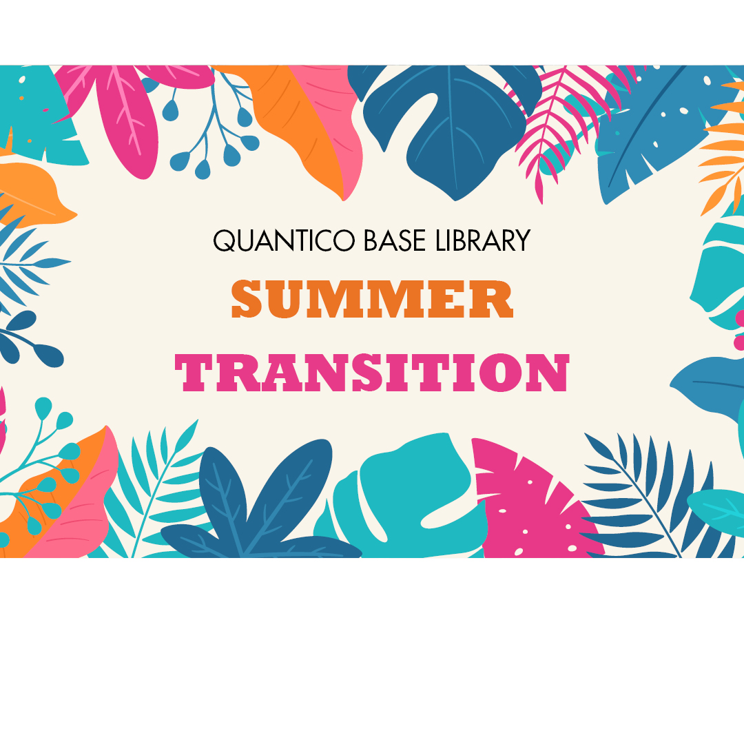 MCCS Quantico Base Library Summer Transition